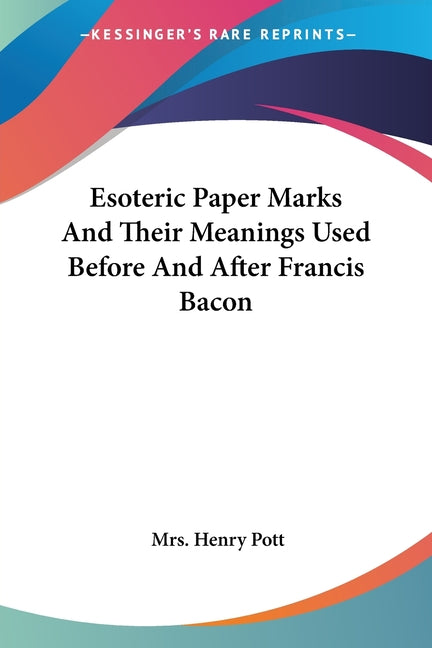 Esoteric Paper Marks And Their Meanings Used Before And After Francis ...