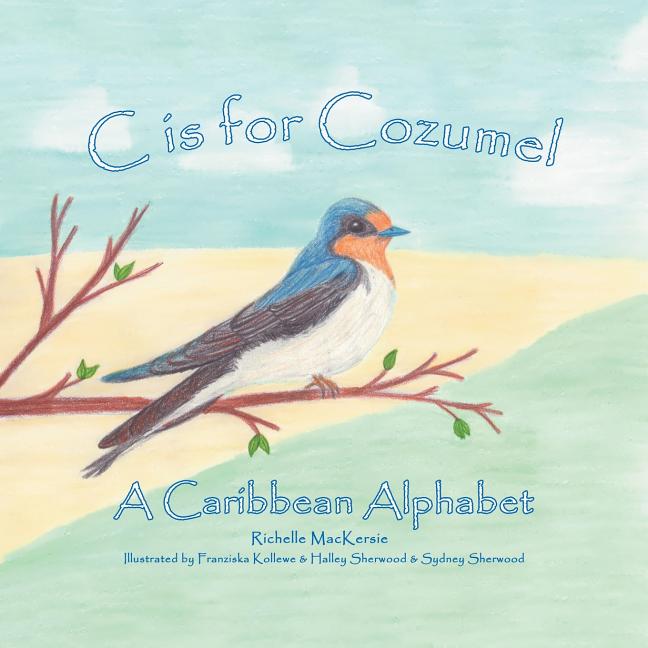 C Is for Cozumel: A Caribbean Alphabet – World Caribbean Books